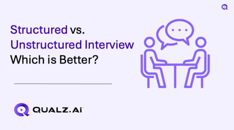 Structured Vs. Unstructured Interview: Which Is Better?
